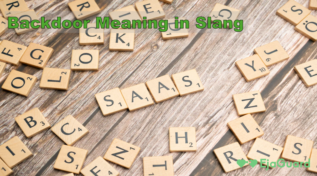 Backdoor Meaning in Slang: Sexual, Tech, and Text Explained – EjaGuard